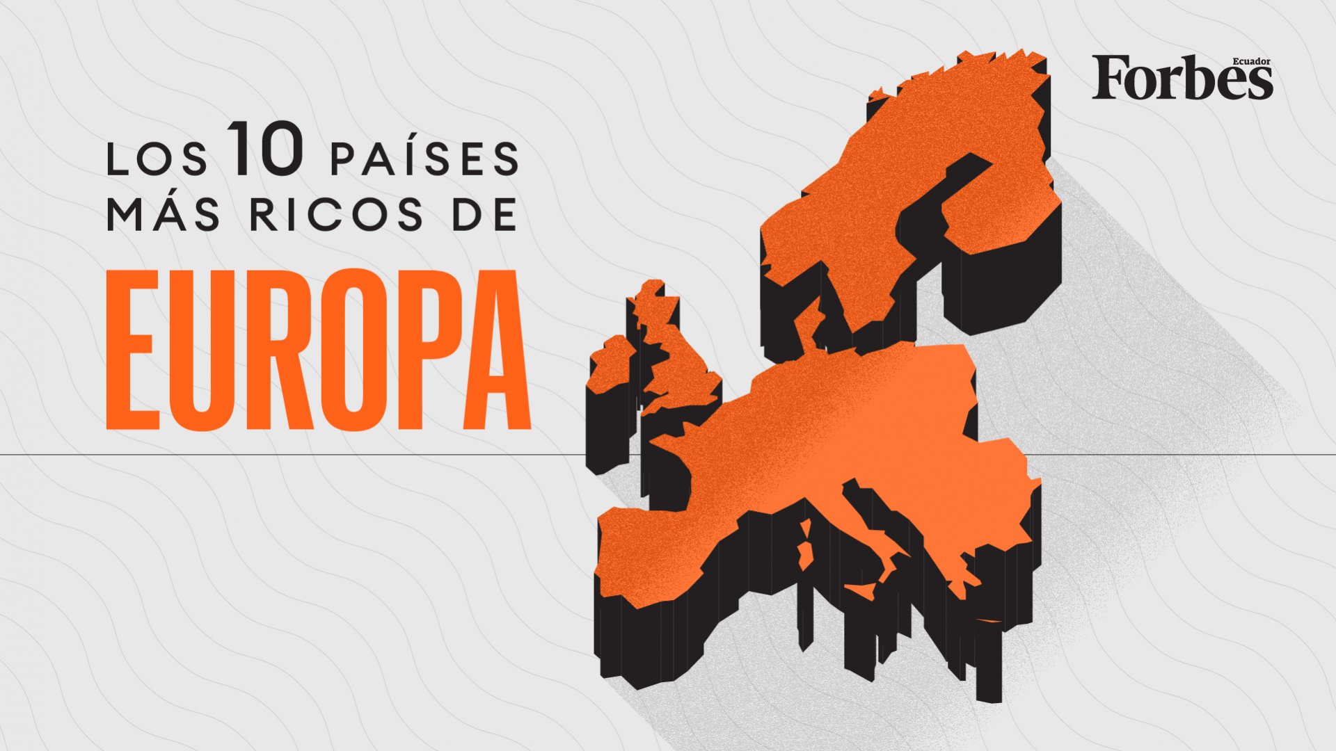 Los países más ricos de Europa - Forbes Ecuador