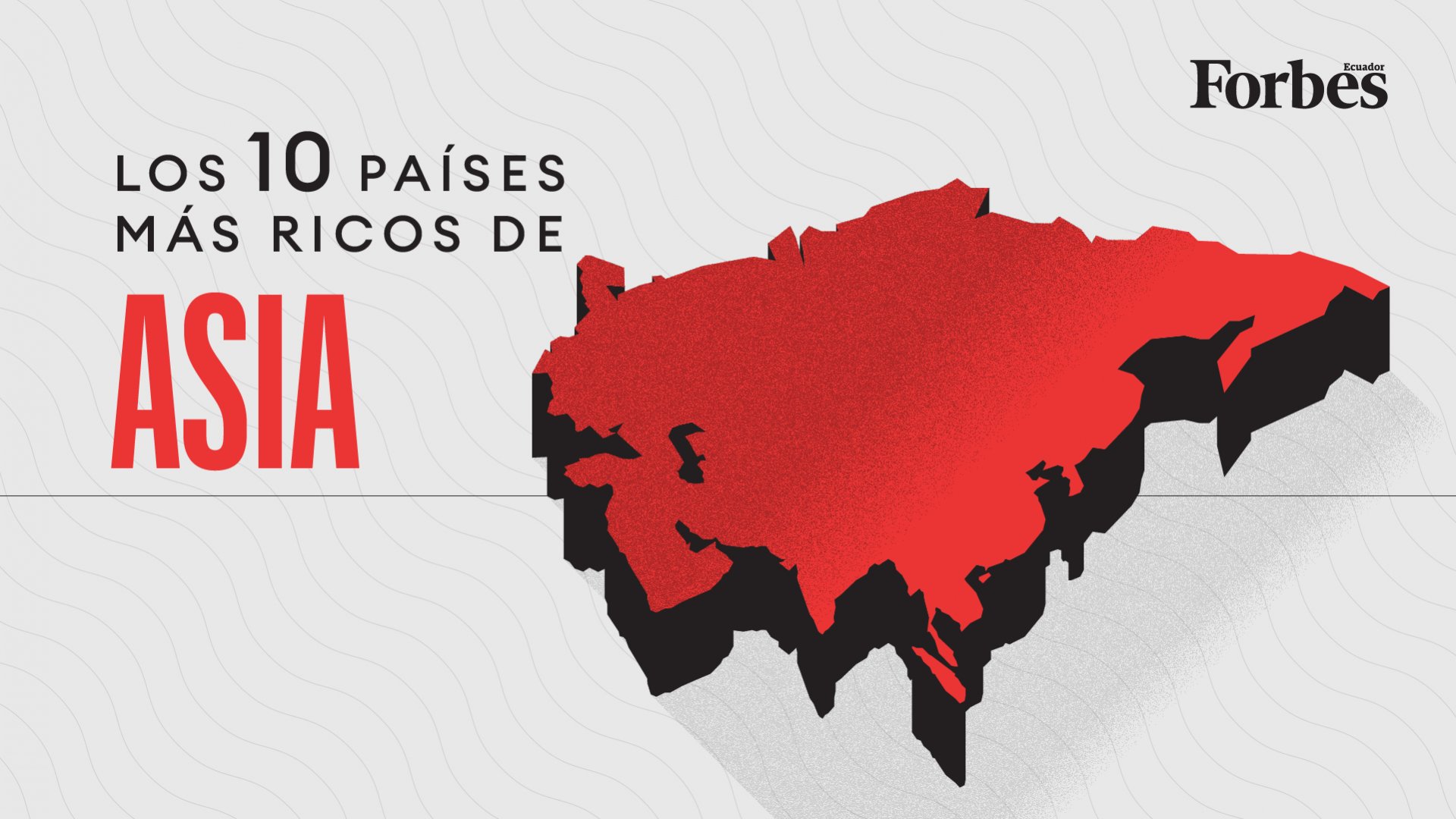 Los 10 países más ricos de Asia - Forbes Ecuador