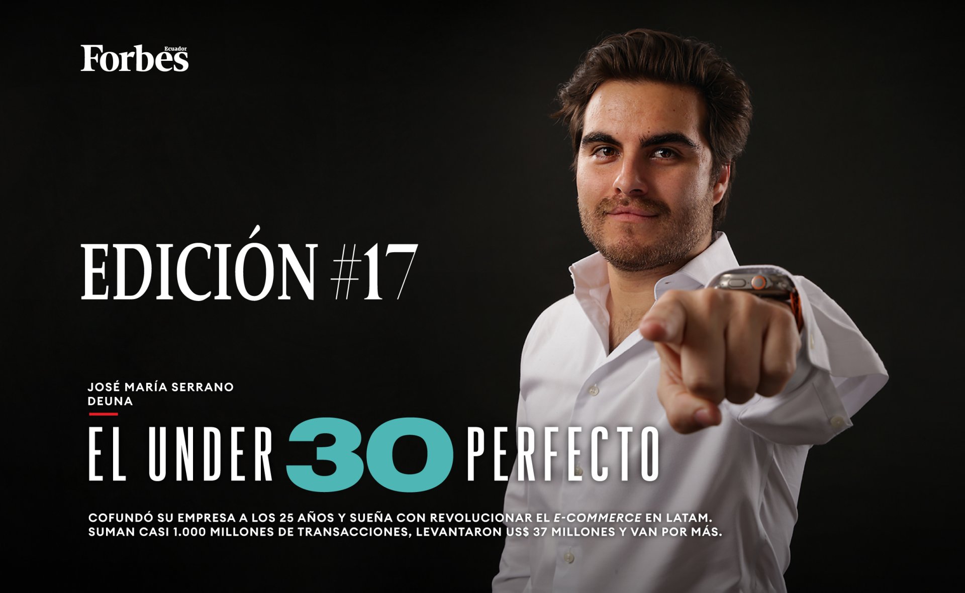 Nuestra edición # 17 cree en el talento Under 30 - Forbes Ecuador