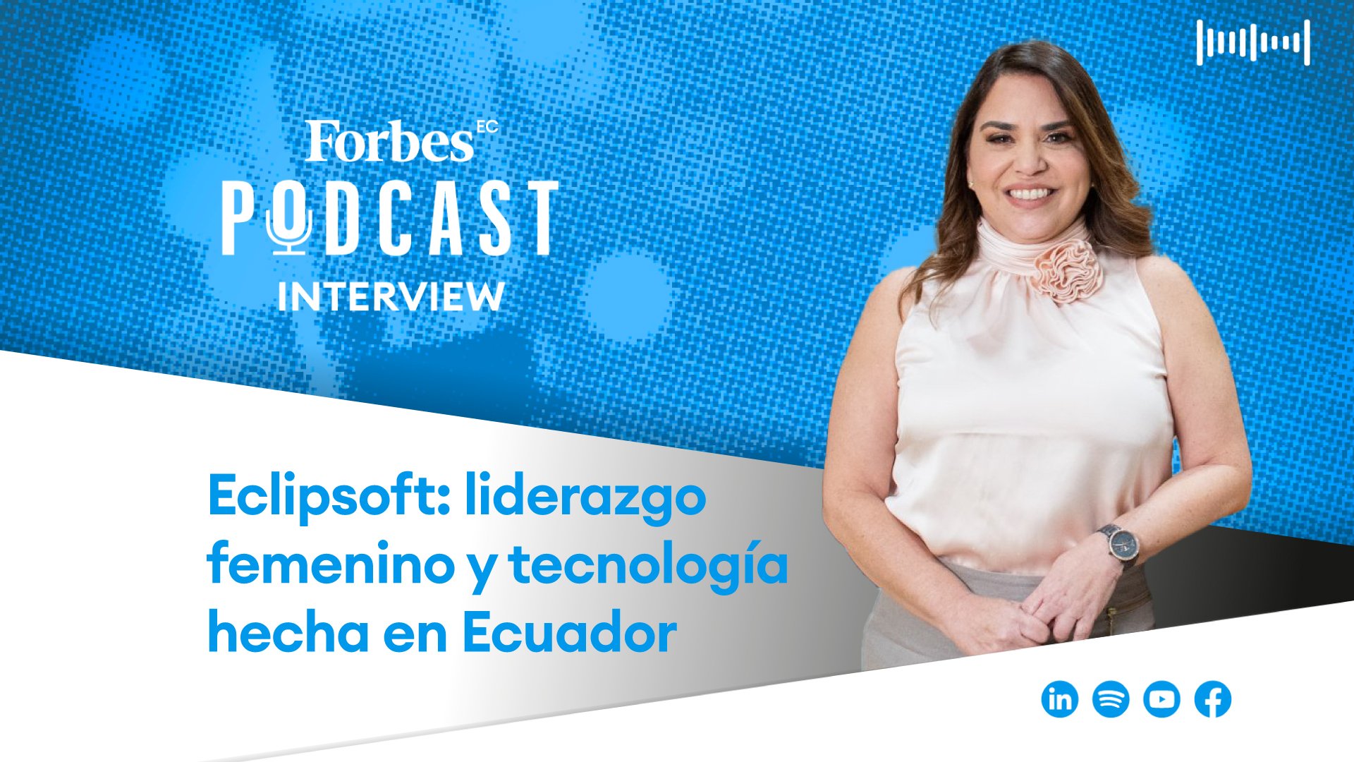 Eclipsoft: liderazgo femenino y tecnología hecha en Ecuador - Forbes Ecuador