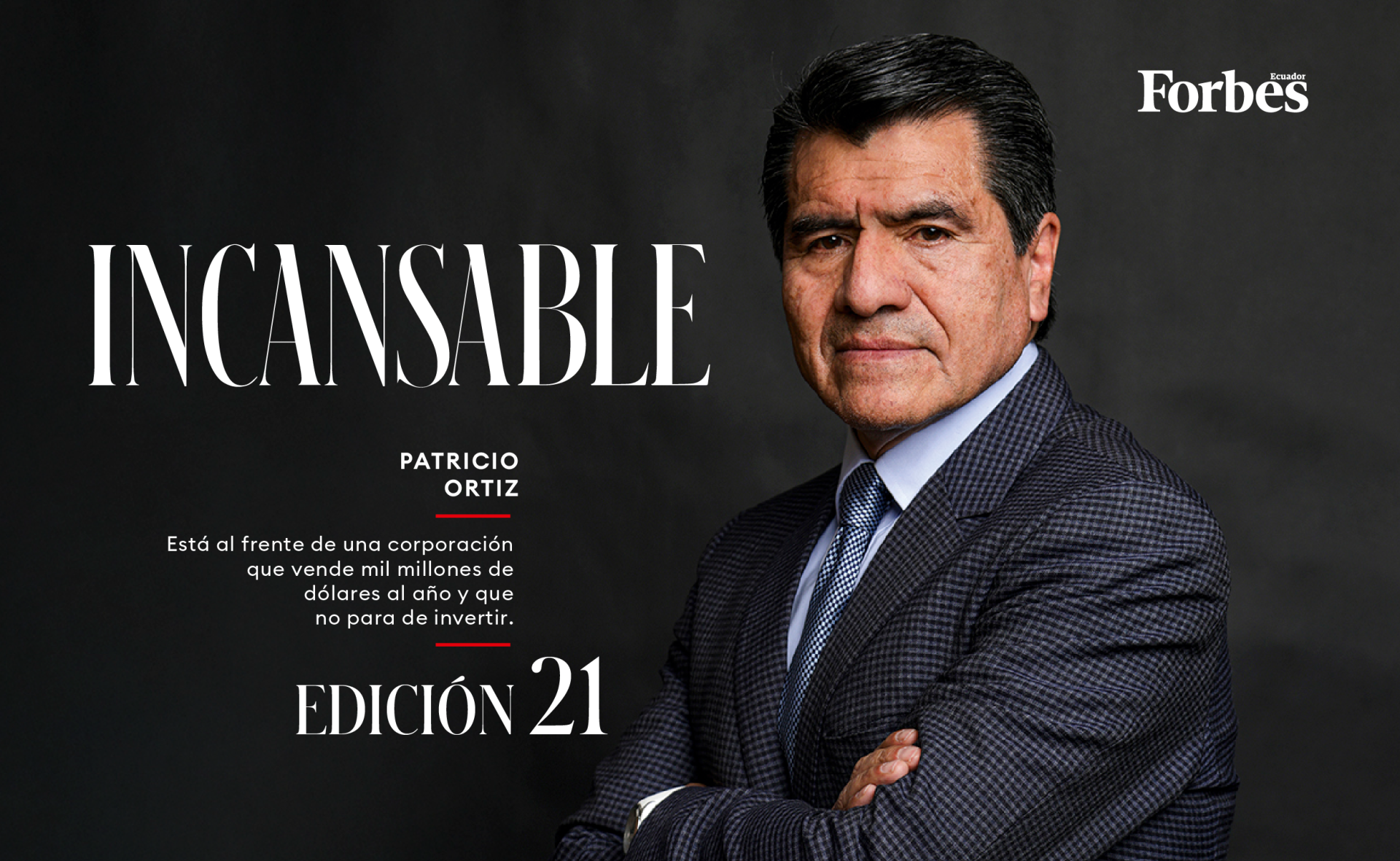 Los incansables se toman nuestra revista # 21 - Forbes Ecuador