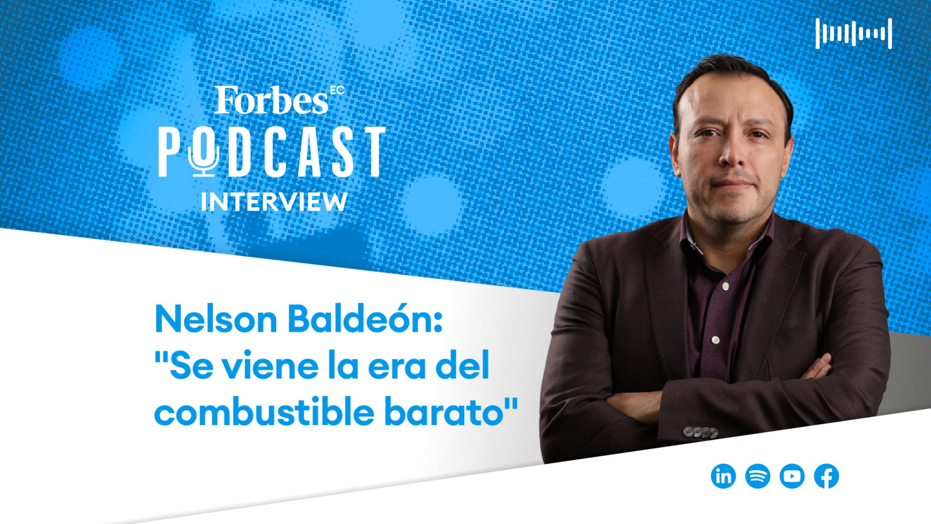 Nelson Baldeón: "Se viene la era del combustible barato" - Forbes Ecuador