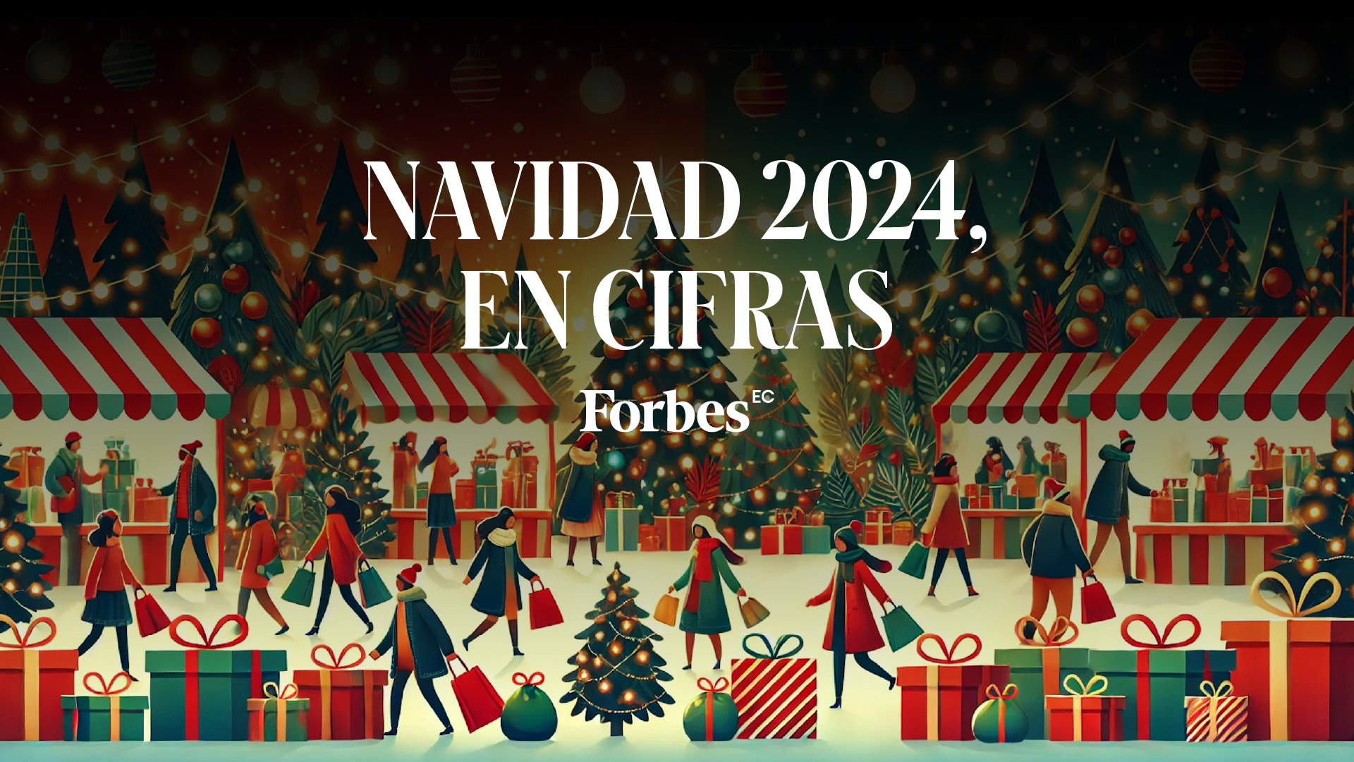 Celebramos la Navidad 2024, en cifras - Forbes Ecuador