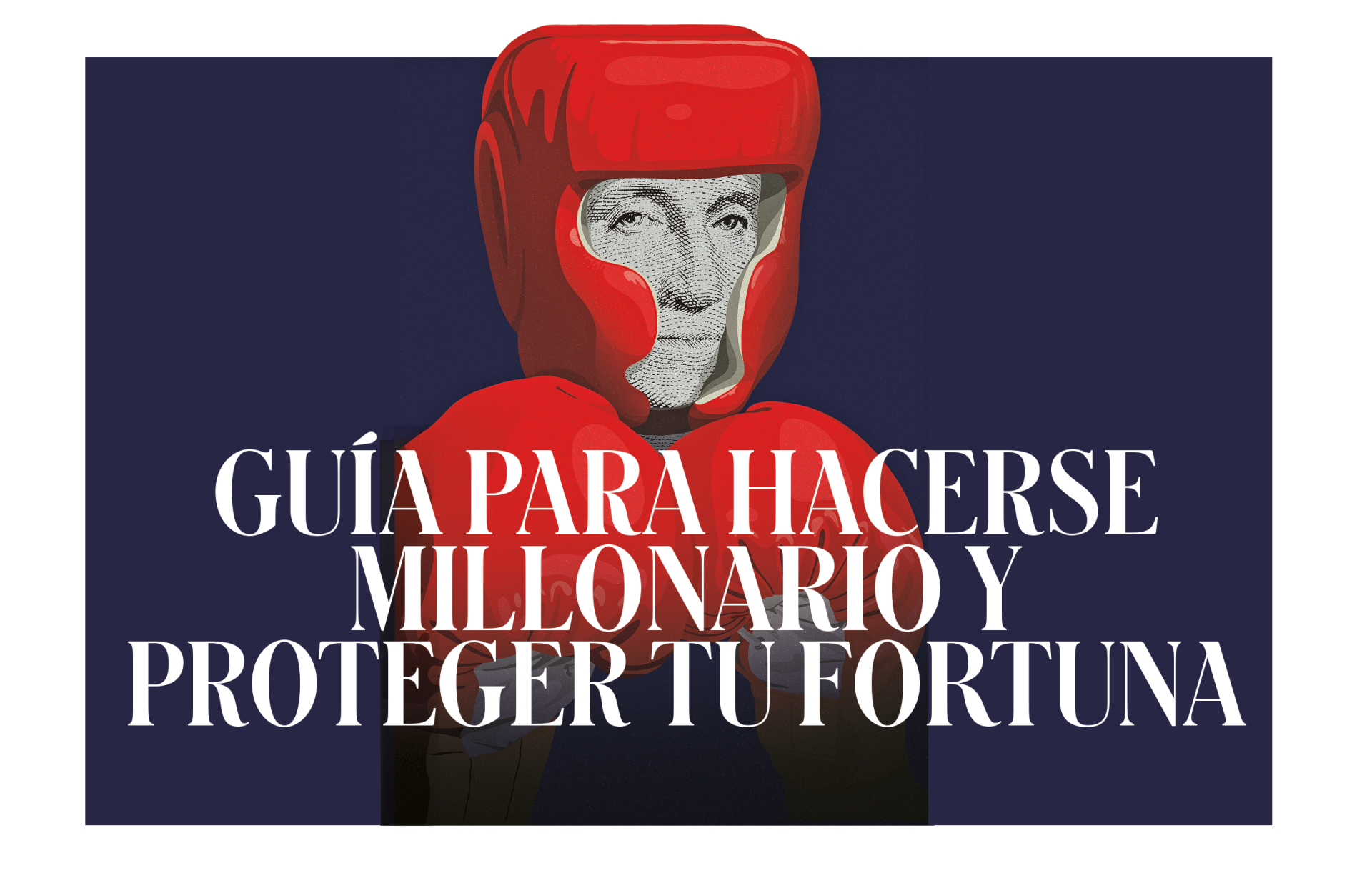 Guía para hacerse millonario y proteger tu fortuna - Forbes Ecuador