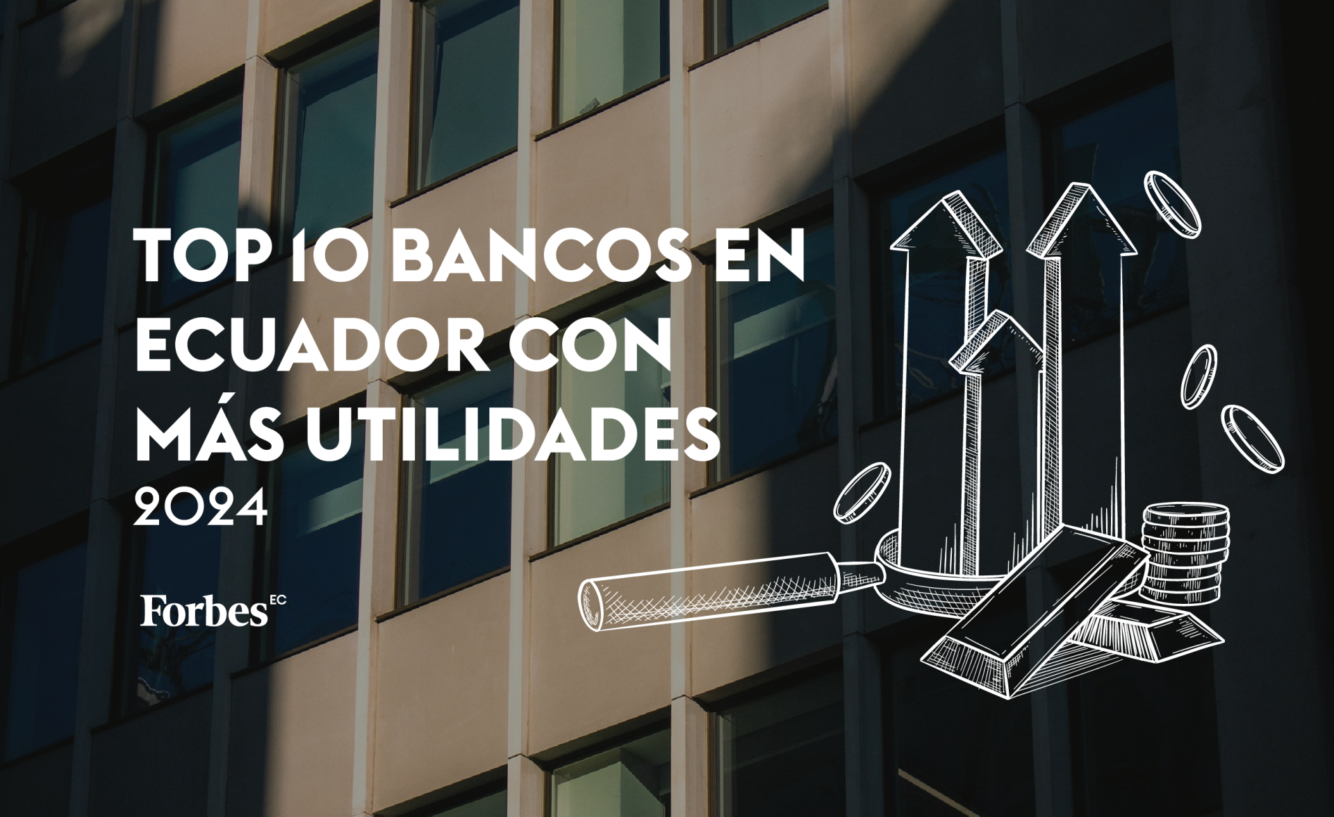 Top 10 bancos en Ecuador con más utilidades - Forbes Ecuador